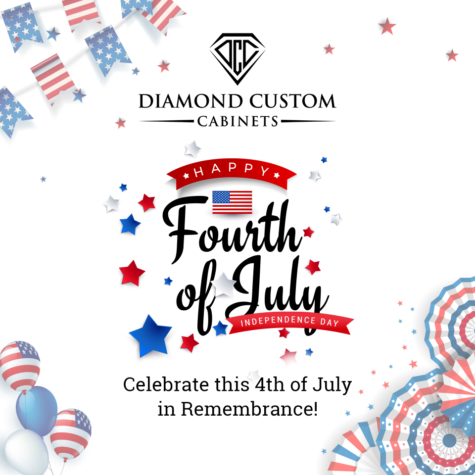 Diamond Custom Cabinets - Happy Independence Day